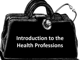 PPT - Introduction to the Health Professions PowerPoint Presentation ...