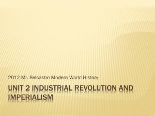 PPT - Unit 2 Industrial Revolution and Imperialism PowerPoint ...
