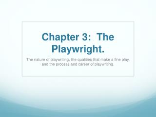 PPT - Chapter 3: The Playwright. PowerPoint Presentation, free download ...