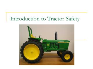 PPT - Introduction to Tractor Safety PowerPoint Presentation, free ...