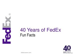 PPT - 40 Years of FedEx PowerPoint Presentation, free download - ID:1699919