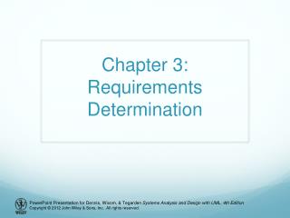 PPT - Chapter 3: Requirements Determination PowerPoint Presentation ...