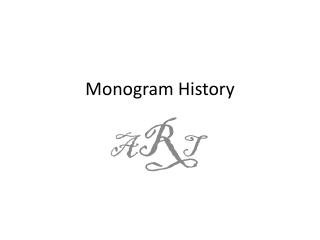 PPT - Monogram History PowerPoint Presentation, free download - ID:1720444