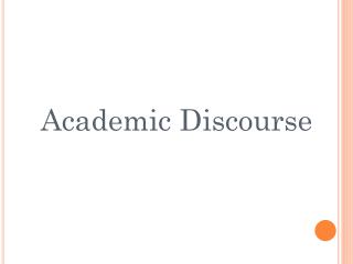PPT - Academic Discourse PowerPoint Presentation, free download - ID ...