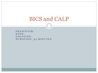 PPT - BICS and CALP PowerPoint Presentation - ID:4291267