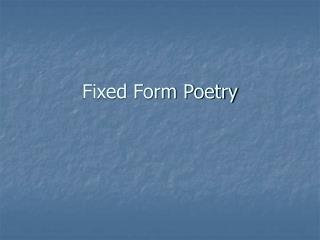 PPT - Fixed Form Poetry PowerPoint Presentation, free download - ID:1747030