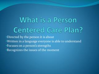 PPT - What is a Person Centered Care Plan? PowerPoint Presentation ...