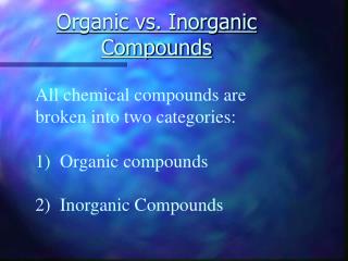PPT - Organic vs. Inorganic Compounds PowerPoint Presentation, free ...