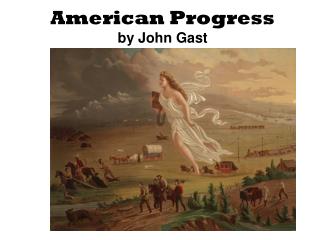 PPT - American Progress by John Gast PowerPoint Presentation, free ...
