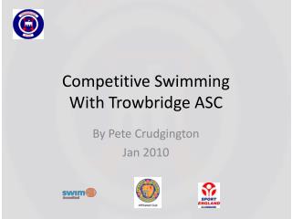 PPT - Competitive Swimming With Trowbridge ASC PowerPoint Presentation ...