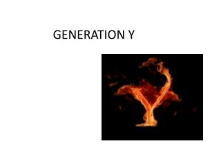 PPT - Generation Y PowerPoint Presentation - ID:2717804