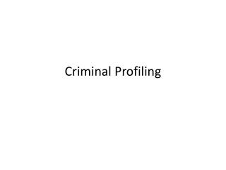 PPT - Criminal Profiling PowerPoint Presentation, free download - ID ...