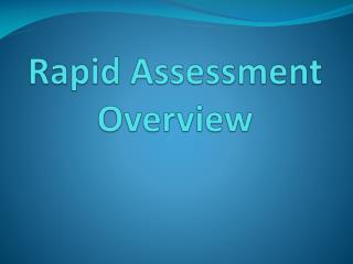 PPT - Rapid Assessment Overview PowerPoint Presentation, free download ...