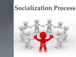 PPT - Socialization Process PowerPoint Presentation, free download - ID ...