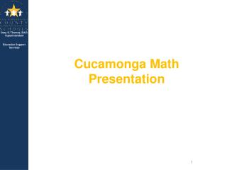 PPT - Cucamonga Math Presentation PowerPoint Presentation, free ...