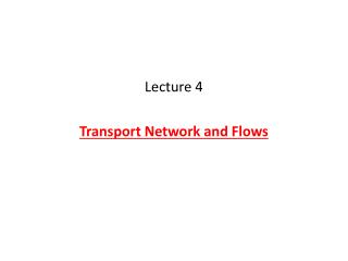 PPT - Lecture 4 Transport Network and Flows PowerPoint Presentation ...