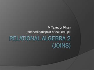 PPT - Relational Algebra 2 (Joins) PowerPoint Presentation, free ...