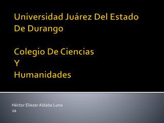 PPT - Universidad Juárez Del Estado De Durango Colegio De Ciencias Y ...