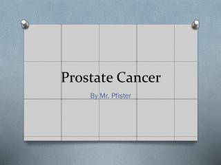 PPT - Prostate Cancer PowerPoint Presentation, free download - ID:1862289