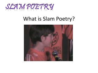 PPT - What is Slam Poetry? PowerPoint Presentation, free download - ID ...