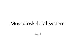 PPT - Musculoskeletal System PowerPoint Presentation, free download ...