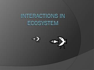 PPT - Interactions in ecosystem PowerPoint Presentation, free download ...