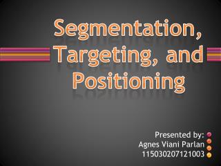 PPT - Segmentation, Targeting, and Positioning PowerPoint Presentation ...