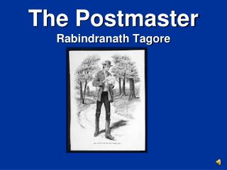 PPT - The Postmaster Rabindranath Tagore PowerPoint Presentation, free ...
