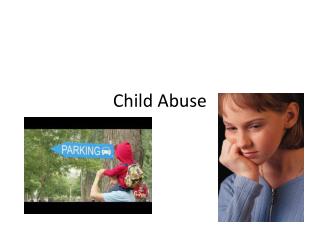 PPT - Child Abuse PowerPoint Presentation, free download - ID:1891888
