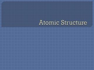 PPT - Atomic Structure PowerPoint Presentation, free download - ID:1899977