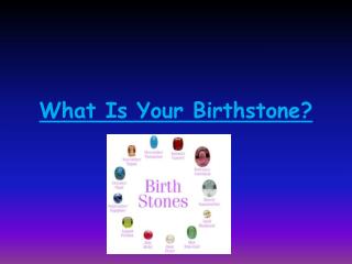 PPT - What Is Your Birthstone? PowerPoint Presentation, free download ...