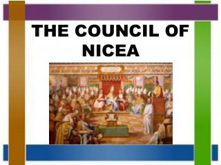 PPT - THE COUNCIL OF NICEA PowerPoint Presentation, free download - ID ...