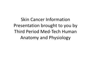 PPT - Skin Cancer PowerPoint Presentation - ID:4946430