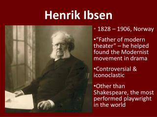 PPT - Henrik Ibsen and Realism PowerPoint Presentation - ID:1785980