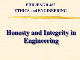 PPT - Honesty and Integrity in Engineering PowerPoint Presentation ...