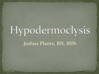 PPT - Hypodermoclysis PowerPoint Presentation, free download - ID:1931830