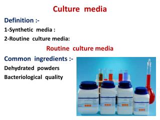 PPT - Culture media Definition :- 1-Synthetic media : 2-Routine culture ...