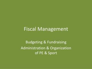 PPT - Fiscal Management PowerPoint Presentation, free download - ID:1944239