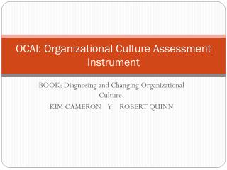 PPT - OCAI: Organizational Culture Assessment Instrument PowerPoint ...