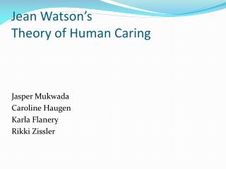 PPT - Jean Watson’s Theory of Human Caring PowerPoint Presentation ...
