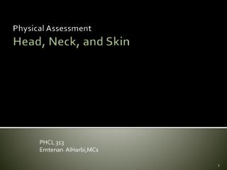 PPT - Physical Assessment Head, Neck, and Skin PowerPoint Presentation ...