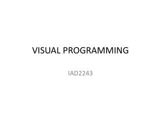 PPT - VISUAL PROGRAMMING PowerPoint Presentation, free download - ID ...