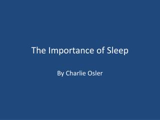 PPT - The Importance of Sleep PowerPoint Presentation, free download ...