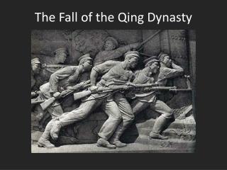 PPT - The Fall of the Qing Dynasty PowerPoint Presentation, free ...