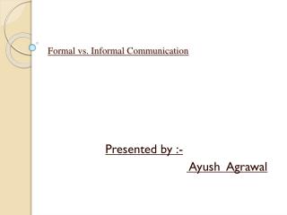 PPT - Formal vs. Informal Communication PowerPoint Presentation, free ...