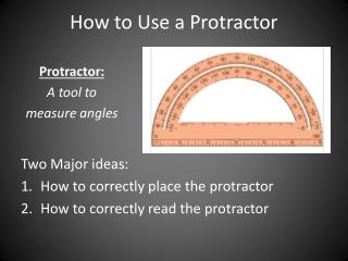 PPT - How to Use a Protractor PowerPoint Presentation, free download ...