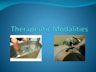 PPT - Therapeutic Modalities PowerPoint Presentation, free download ...