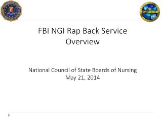PPT - FBI NGI Rap Back Service Overview National Council of State ...
