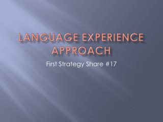 PPT - Language Experience Approach PowerPoint Presentation, free ...