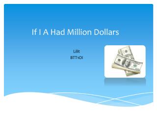 PPT - If I A Had Million Dollars PowerPoint Presentation, free download ...